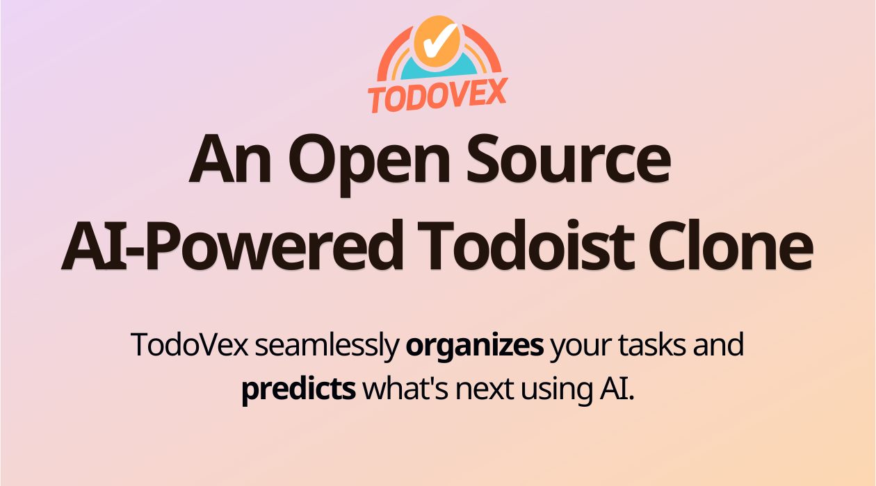 GitHub - kulkarniankita/todoist-clone-todovex: An Open Source AI-Powered Todoist Clone
